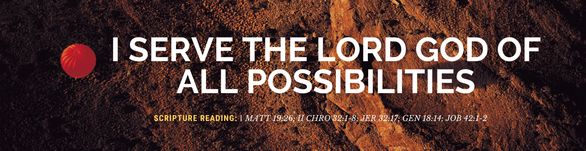 I Serve The Lord God Of All Possibilities – Christian Fellowship For ...