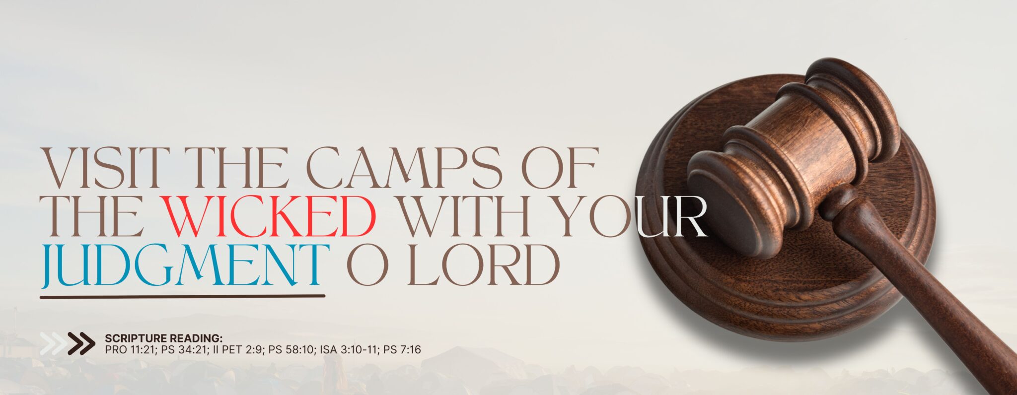 Visit The Camps Of The Wicked With Your Judgment O Lord – Christian ...