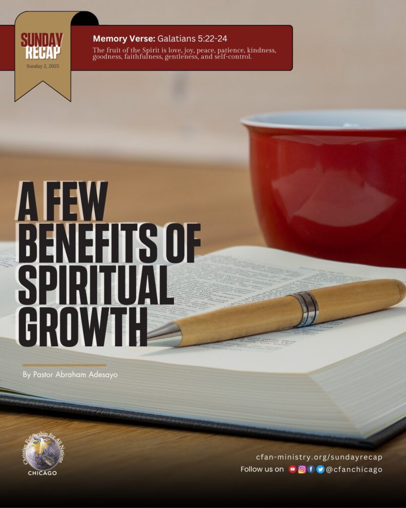 A Few Benefits of Spiritual Growth – Christian Fellowship For All Nations