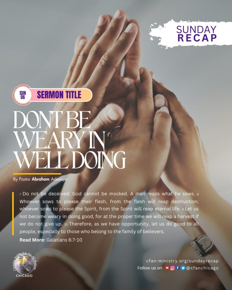 Don’t Be Weary In Well Doing – Christian Fellowship For All Nations